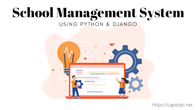 Provide advance school management system using python django for your ...