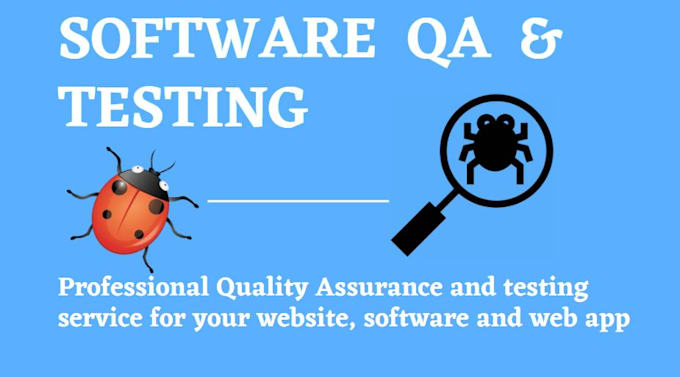 Do Qa Testing For Websitesoftware Web App And Mobile App Provide Bug Report By Marufsagor