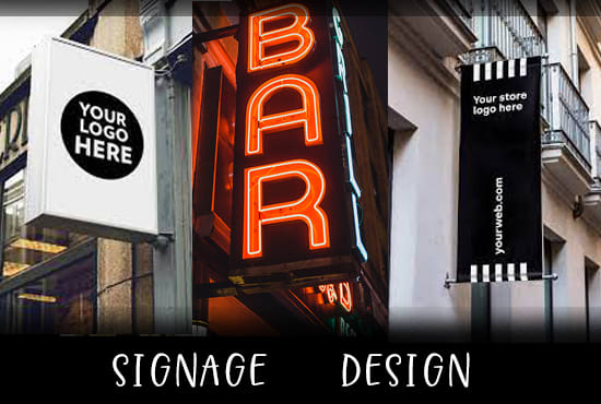 Create signage design, yard sign and sign board, outdoor advertising ...