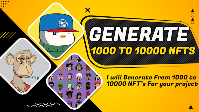 Generate 1000 to 10,000 nfts with your own art by Darudy | Fiverr
