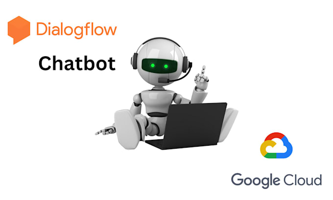 Create A Chatbot Using Dialogflow In The Gcp By Zainbasit Fiverr