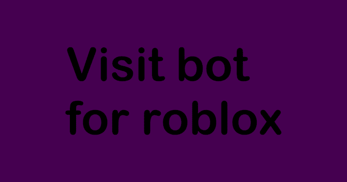 Visit bot youre roblox game by Mathman187 | Fiverr