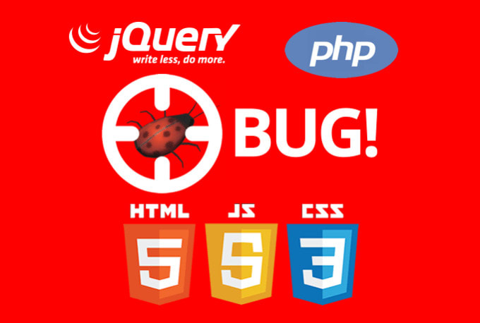 Fix html css javascript jquery php bug, error or issues by ... Fix html css javascript jquery php bug, error or issues by ...