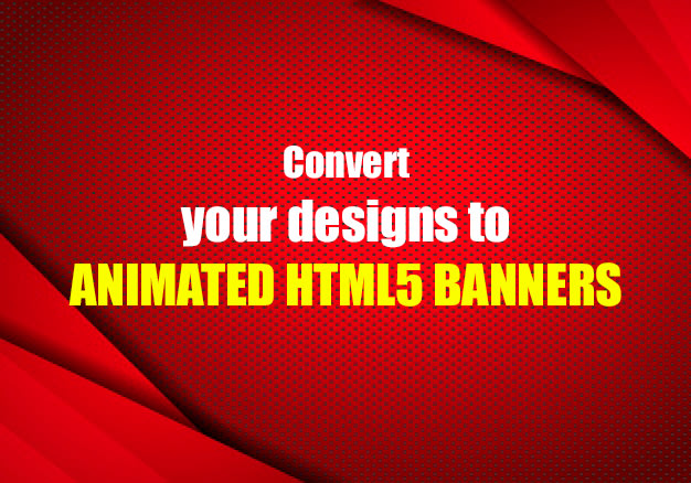 Build html5 animated banners from your psd ai design 24h by ...