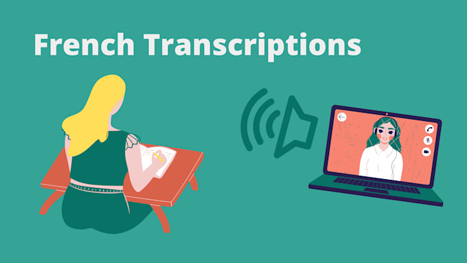 Transcript french audios and videos by Emmadenis | Fiverr