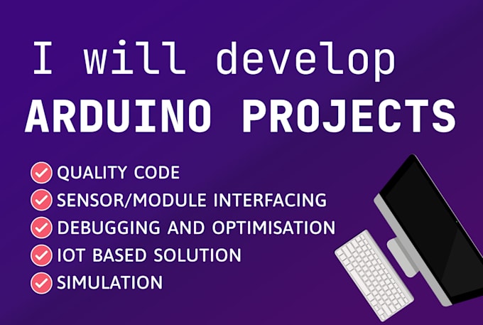 Develop arduino projects with quality code by Aakashcdr | Fiverr