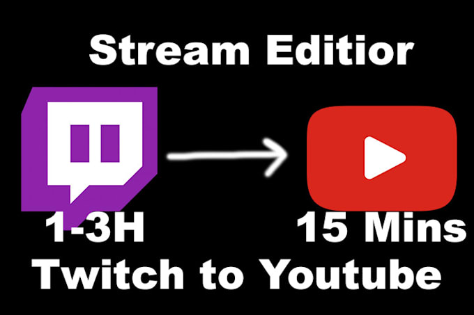 Edit twitch stream to create youtube video by Tobiasblonde | Fiverr