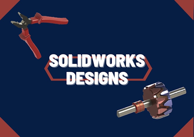 Make a 3d design in solidworks by Sev_designs | Fiverr