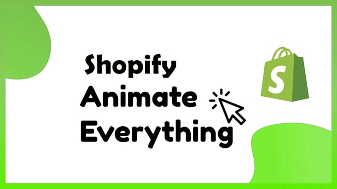 Add dynamique animations to your shopify store by Djilal | Fiverr