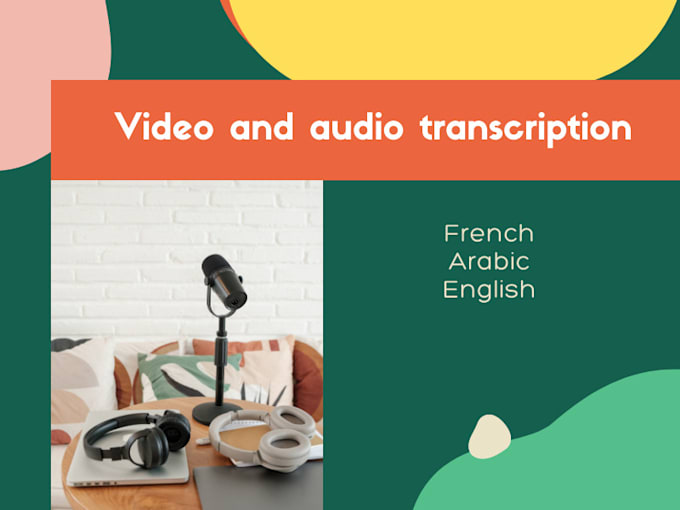 Transcript your audios in french, arabic or english by M_meryem | Fiverr