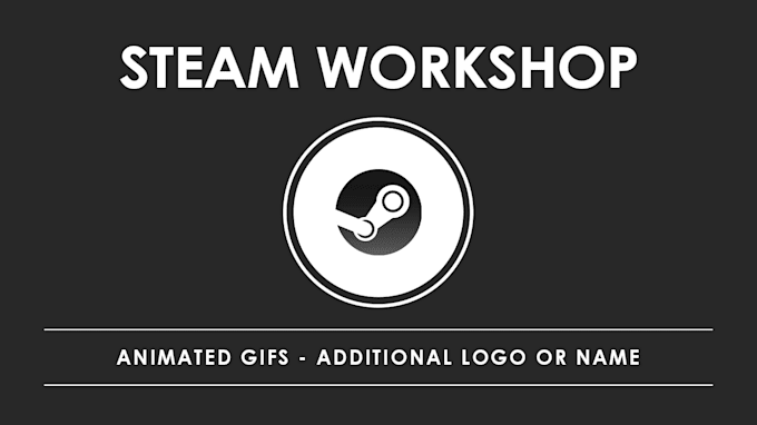Create steam workshop gifs by Damonnovem | Fiverr Create steam workshop gifs by Damonnovem | Fiverr