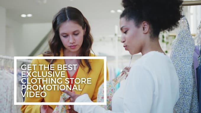 Create highly exclusive clothing store promotional video ads by ...