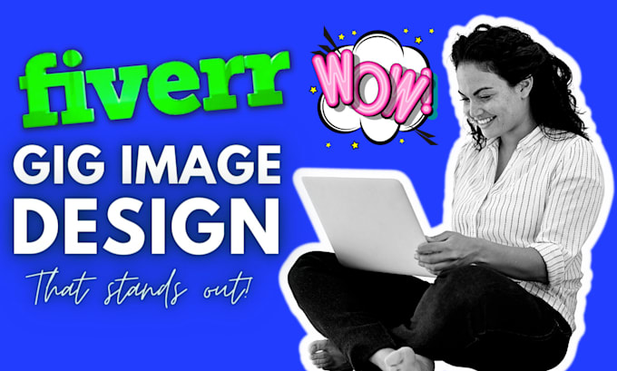 Design fiverr gig image that stands out by Silvana23 | Fiverr