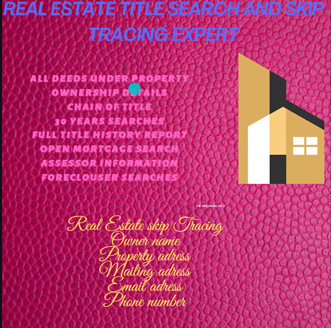 Do property searches, title search, chain of title report and skip ...