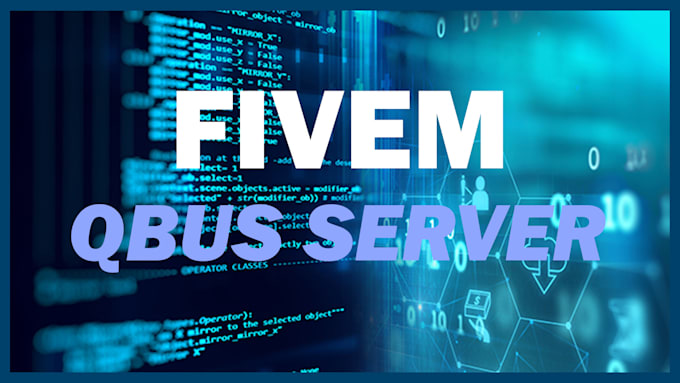 Provide you the best programmed fivem qbus server by Aizik5 | Fiverr