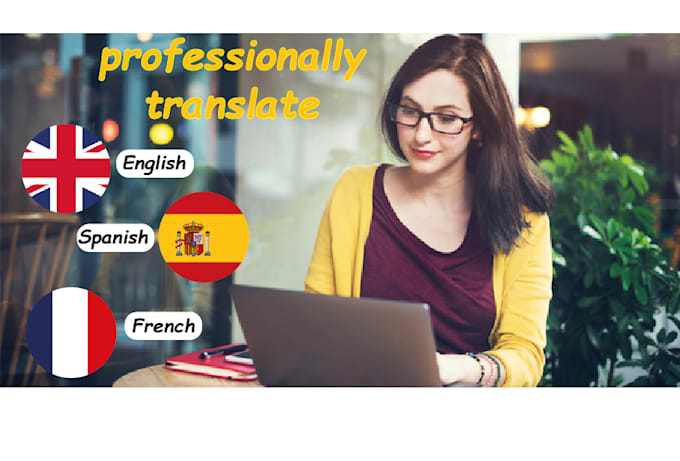 English, french, spanish professionally translation by Agadirddr5 | Fiverr