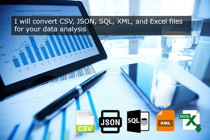 Convert Csv Json Sql Xml And Excel Files For Your Data Analysis By