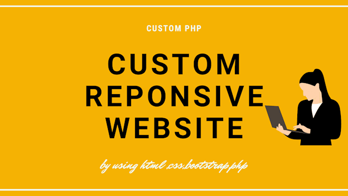 Design Develop A Custom Responsive Website In Html Css Javascript And Php By Saaduch26 Fiverr
