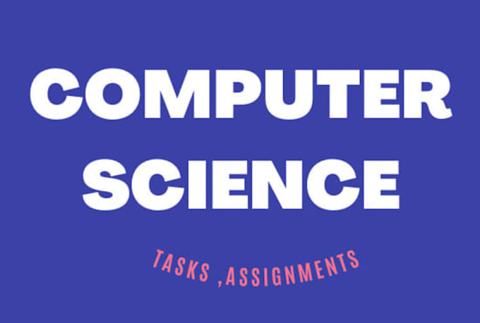 Do computer science assignment, java,python,c plus plus and c ...