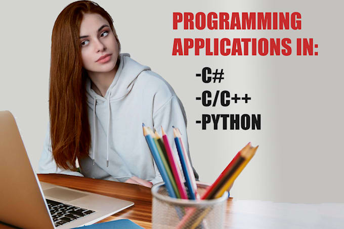 Write Applications In Cs Cpp C And Python By Program13 Fiverr