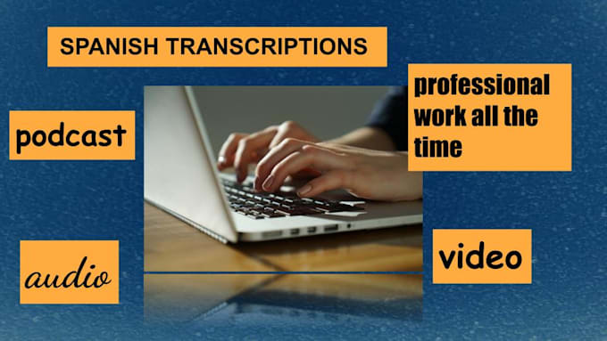 15 minutes transcription of audio or video in spanish by Erika_itzel ...