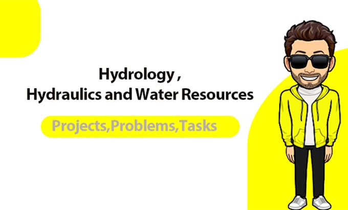 Do hydrology ,hydraulics and water resources engineering tasks by Engr ...