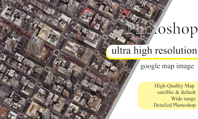 Photoshop ultra high resolution google map image by Mikkiapon | Fiverr