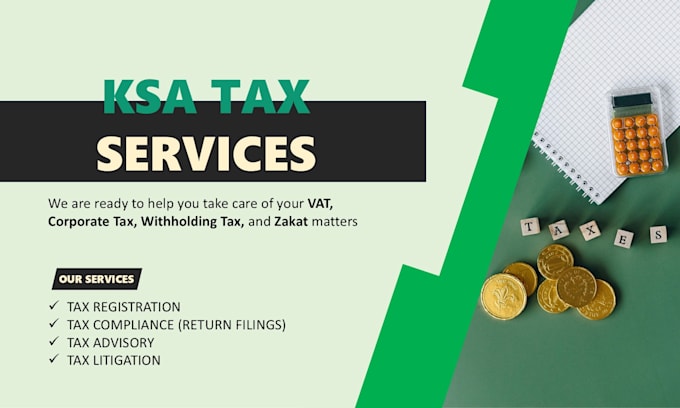 Advise on ksa vat, corporate tax, withholding taxes, and zakat matters ...