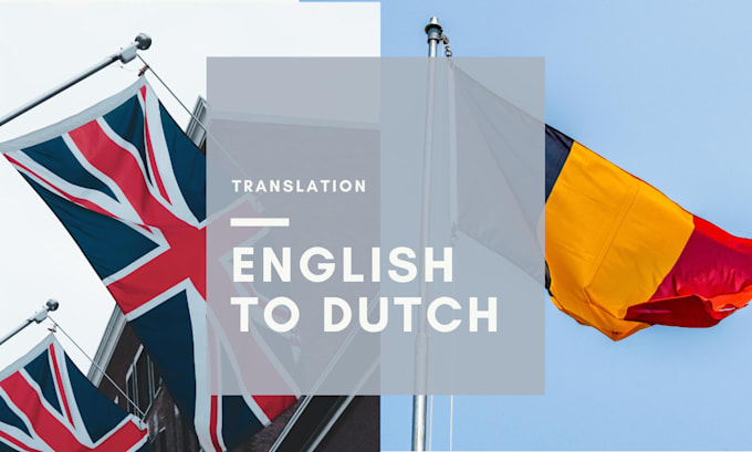 Translate english to dutch texts by Emmaroofthooft | Fiverr