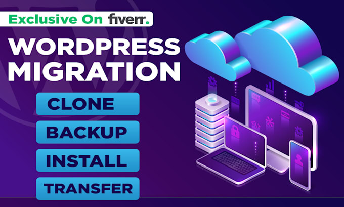 Backup, clone, migrate, transfer, update wordpress website or blog in 2 hours by Rumi001 | Fiverr