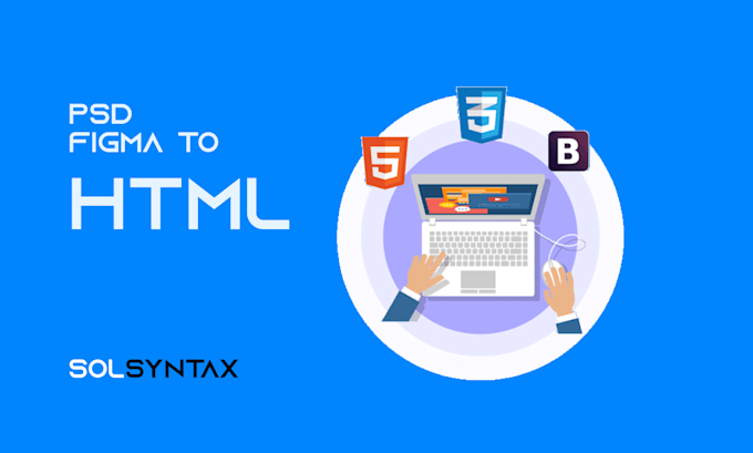 Convert your figma or psd to html css bootstrap website by Solsyntax ...