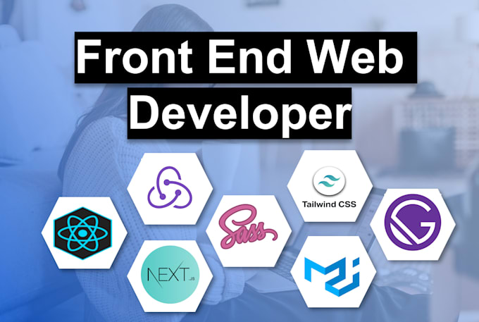 Be your front end web developer using react js, next js by ...
