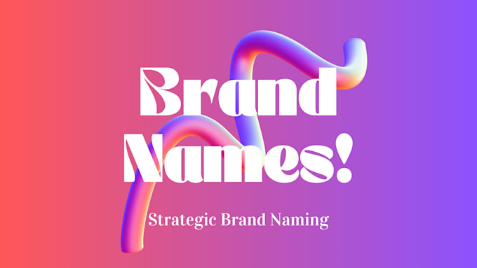 Develop strategic brand names and logo for your company by ...