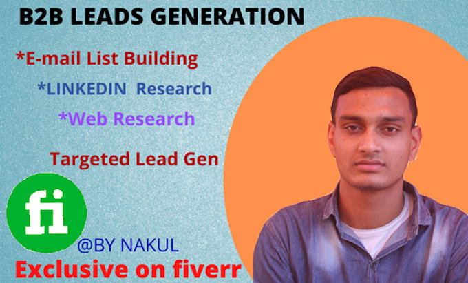 B2b leads generation, email listing linkedin list by Nakulkumarnk3 | Fiverr