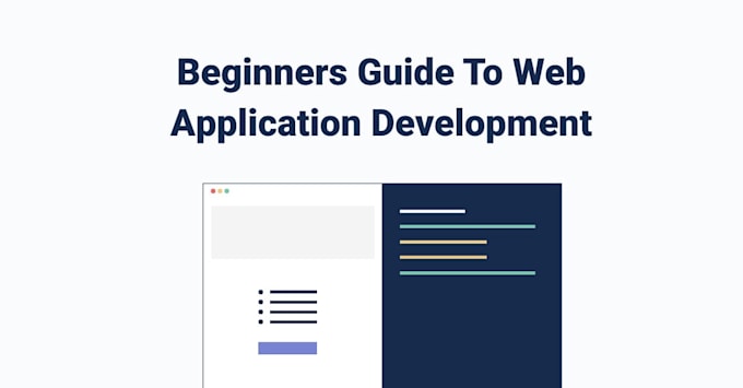 A beginners guide to web application development by Sujat19122020 | Fiverr