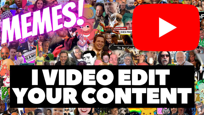 Edit your youtube content in meme style by Nickjackson682 | Fiverr