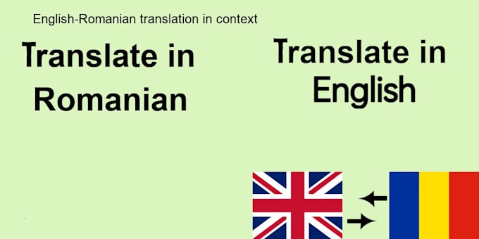 Translate any text from english to romanian and vice versa by ...