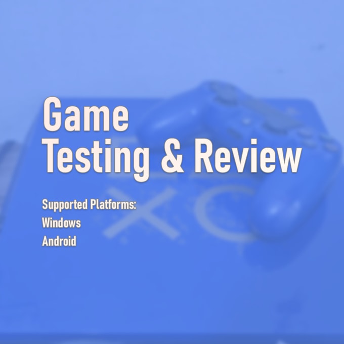 Test and review your game by Alreinz | Fiverr