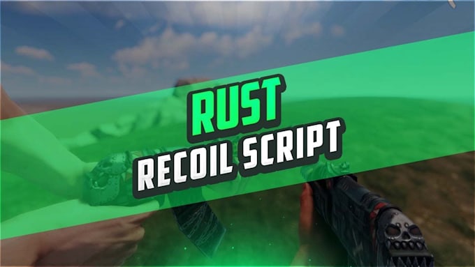 Ak rust script with attachment adjustment by Maxiburger69 | Fiverr