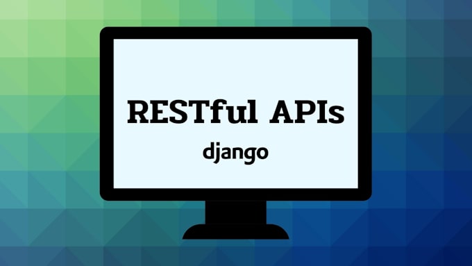 Do restful api backend with django by Ashira_1412 | Fiverr
