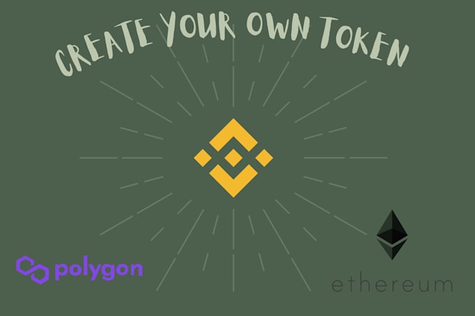 Make your own token in bsc, ethereum, matic, etc by Juanpnav | Fiverr