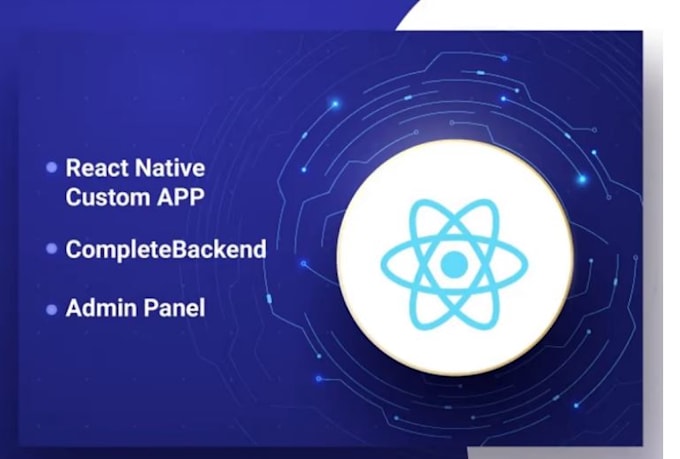 Create a react native mobile app with backend and admin panel, ios and ...