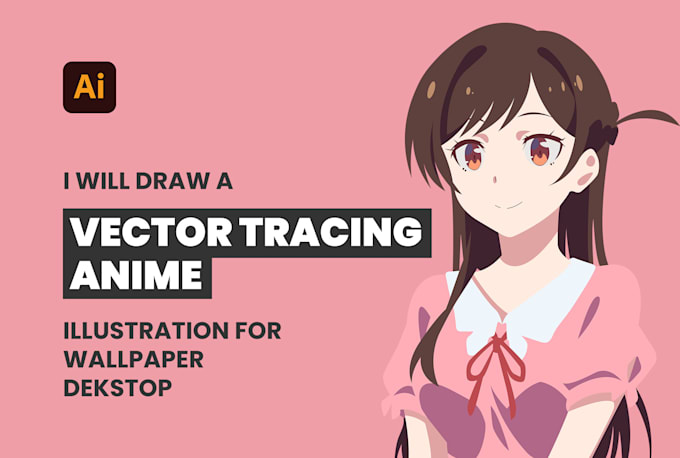 Draw a vector tracing anime for wallpaper dekstop by Regaz3 | Fiverr