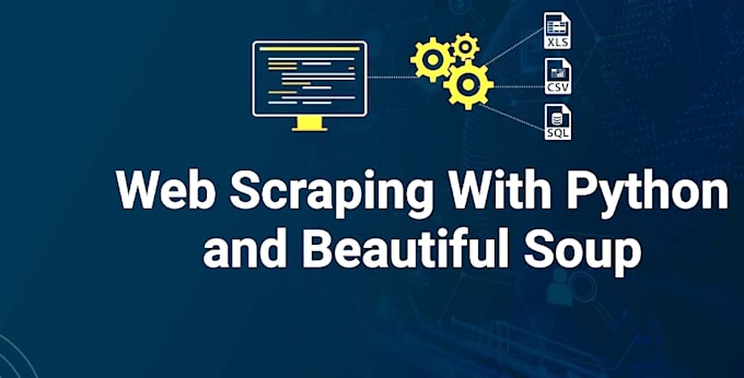 Do web scraping for you using python beautiful soup by Mayank_30j | Fiverr