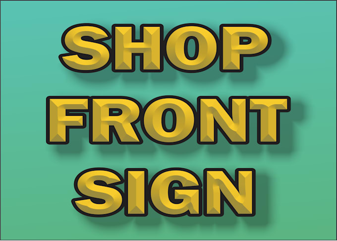 Do amazing shop front sign, store front,window graphics, signage, vinyl ...