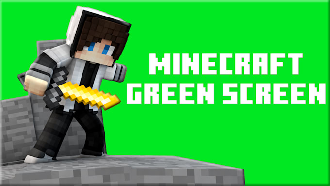 Make you a minecraft greenscreen of your character by Sam_belvins | Fiverr