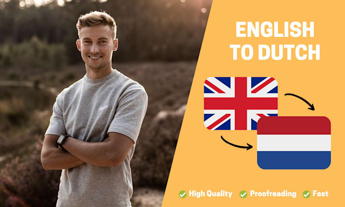 Translate english to dutch by Tomvandeven | Fiverr