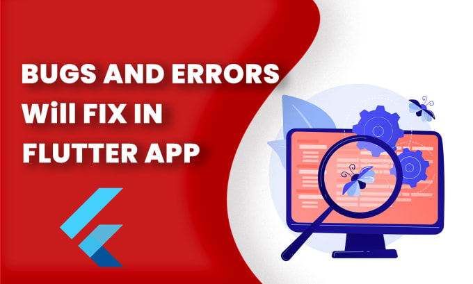 Fix Errors And Bugs In Your Flutter Mobile Apps Android And Ios By Flutterdev97 Fiverr