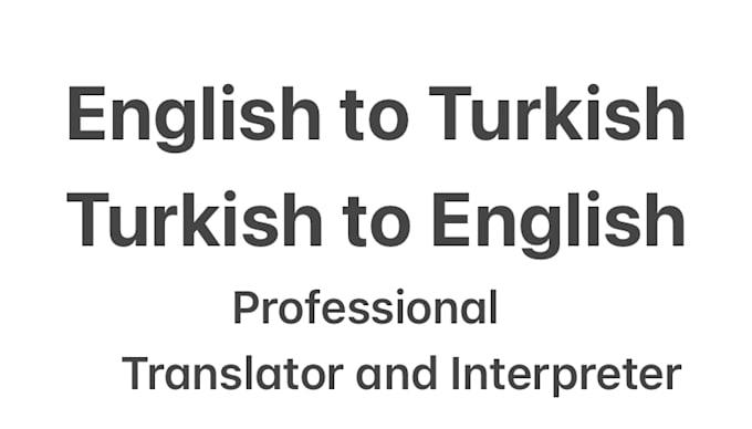 Translator english to turkish, turkish to english by Ozansylemez | Fiverr