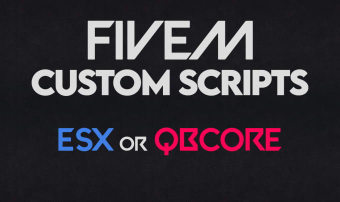 Create your personalized script for esx or qbcore in lua by Dadofender ...